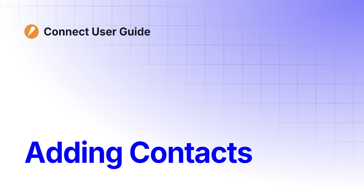 Adding Contacts Connect User Guide