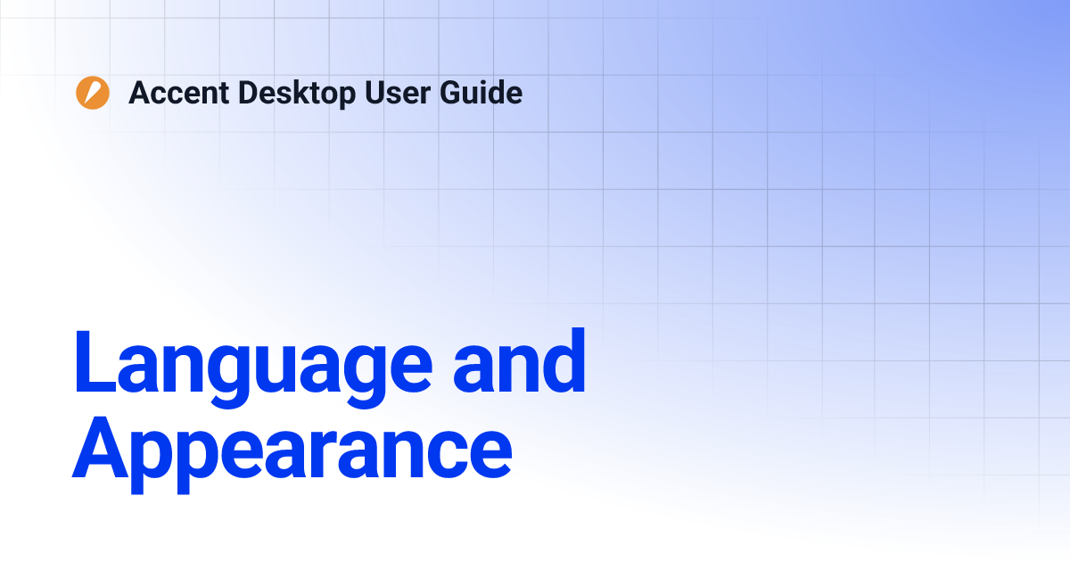 Language and Appearance | Accent Desktop User Guide