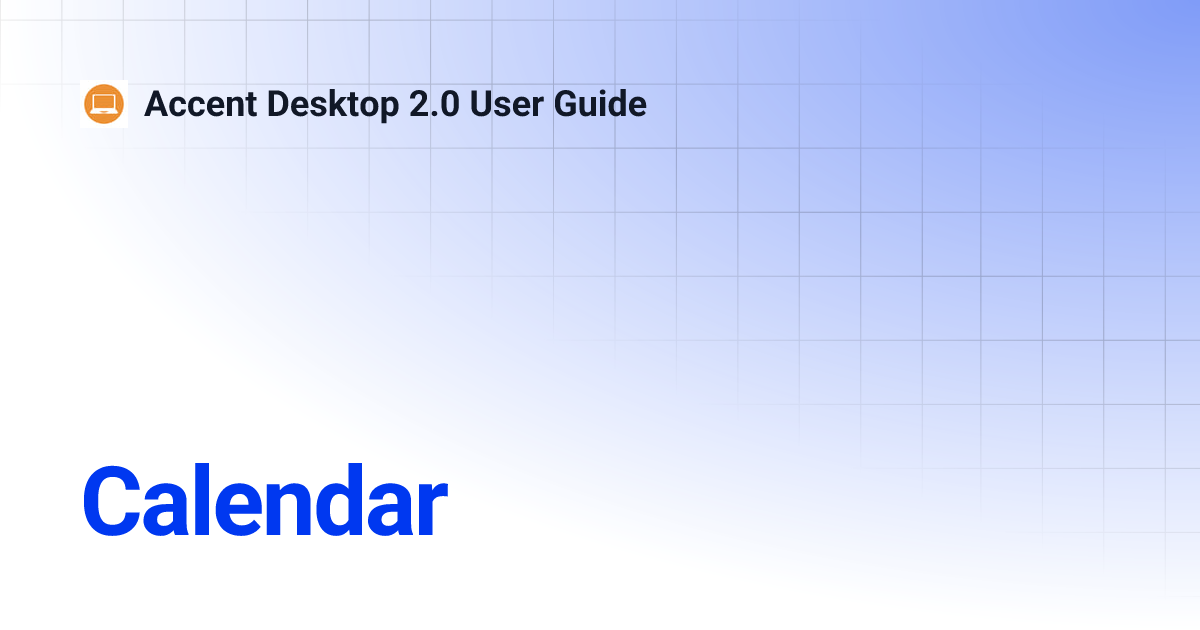 Calendar | Accent Desktop 2.0 User Guide