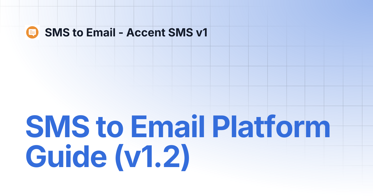SMS to Email Platform Guide (v1.2) | SMS to Email - Accent SMS v1