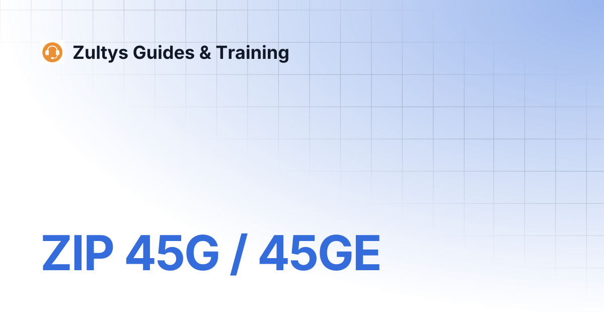 ZIP 45G / 45GE | Zultys Guides & Training