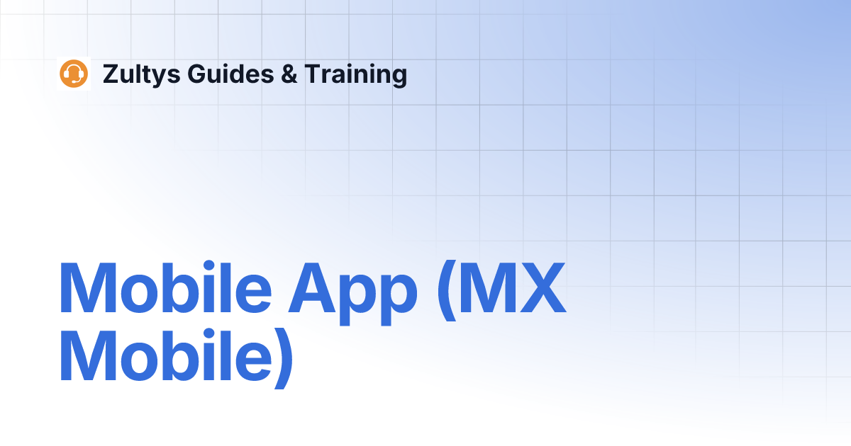 Mobile App (MX Mobile) | Zultys Guides & Training