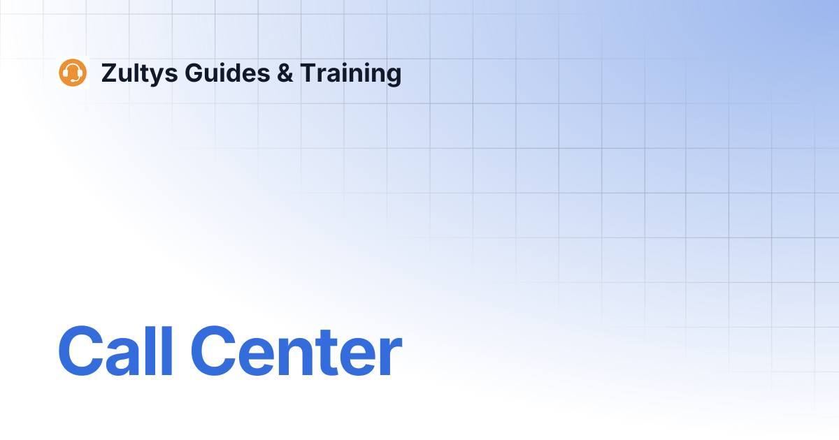 Call Center | Zultys Guides & Training