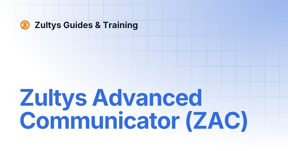 Zultys Advanced Communicator (ZAC) | Zultys Guides & Training